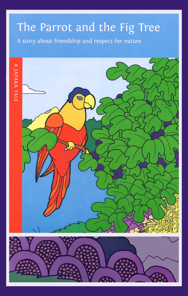 Ageless Lessons (Part IV): The Parrot and the Fig Tree– Dharma Publishing